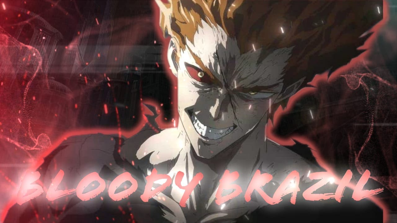 GAROU EDIT-BLOODY BRAZIL-tenzoo(AMV)ONE PUNCH MAN - YouTube