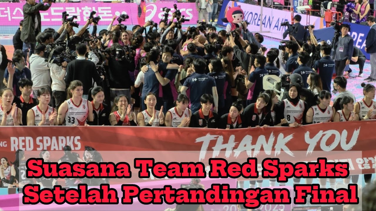Suasana Team Red Sparks Setelah Pertandingan Final - YouTube