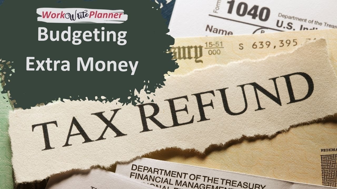 Budgeting My Income Tax Refund & Extra Money || Creating a Money Plan ...