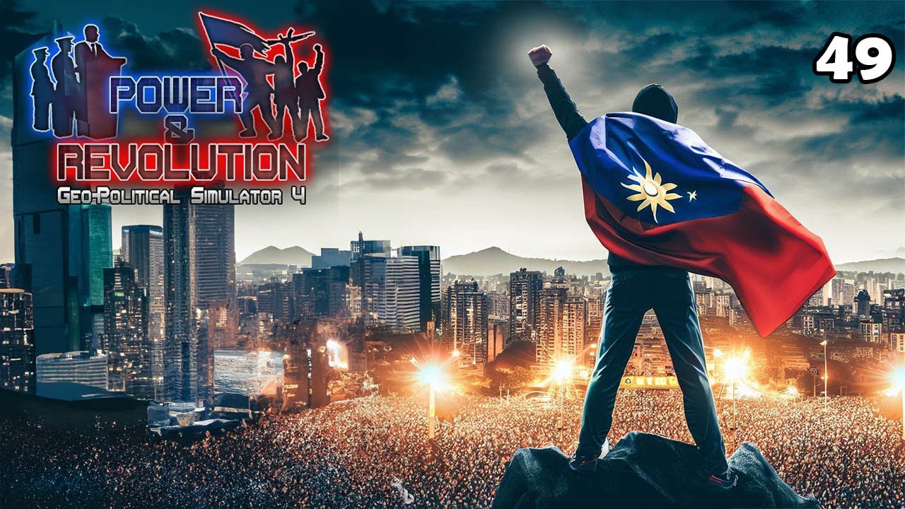 #49 🫣 Warte...WER ERKLÄRT UNS DEN KRIEG? 🫣 #TAIWAN - Politik Sim. 4 - Power & Revolution 23 ...