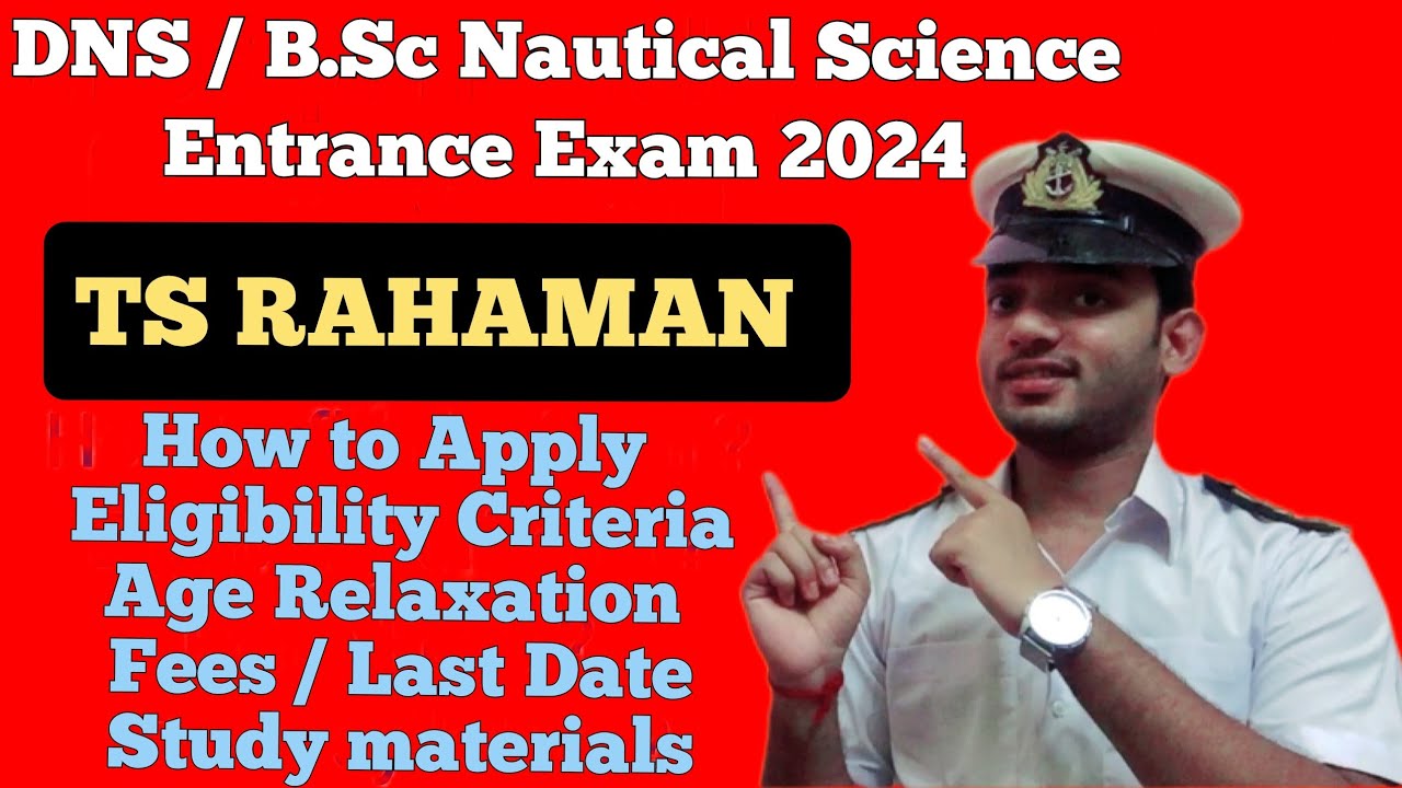 DNS & B.Sc Nautical Science Entrance Exam 2024 - August Batch in TS ...