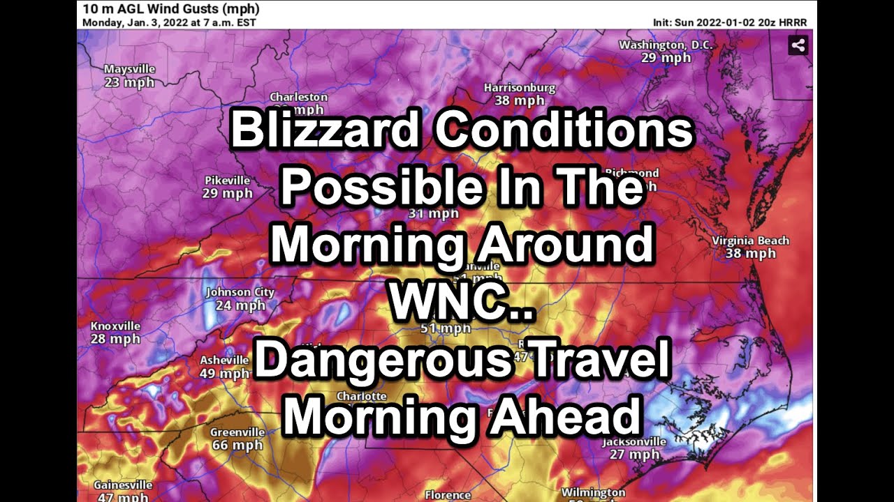 Blizzard-Like Conditions Possible For Some In WNC Early Monday Morning ...