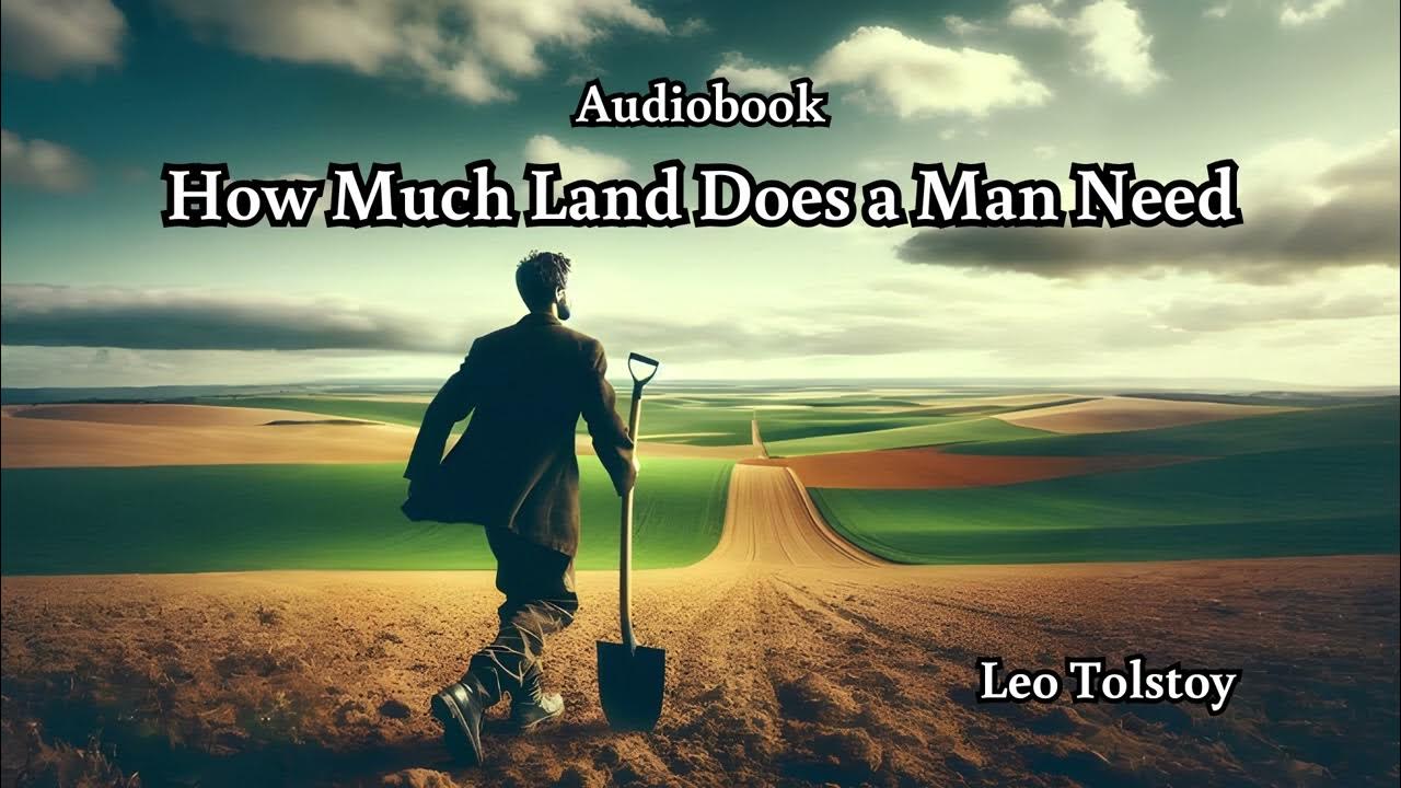 How Much Land Does A Man Need by Leo Tolstoy | Full Audiobook - YouTube