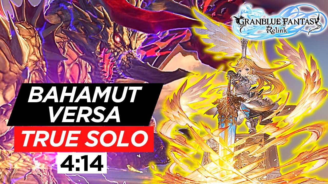 FASTEST Charlotta TRUE SOLO vs Bahamut Versa (4:14) | Granblue Fantasy ...