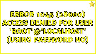Error 1045 28000 Access Denied For User Root Localhost Using Password No Or Yes Guisen Academy ...