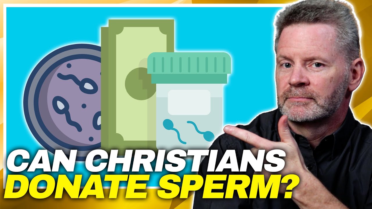 Can A Christian Donate Sperm? - YouTube