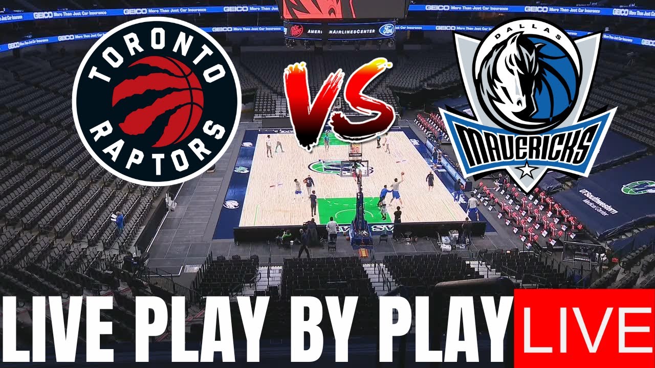 Toronto Raptors vs Dallas Mavericks Live Play-By-Play - YouTube