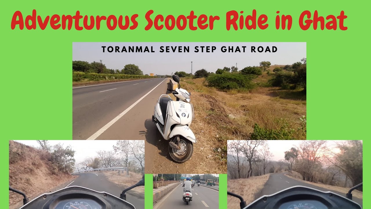 Scooter Ride in Ghat | Activa Ghat Ride in Saat Payri Ghat Toranmal ...