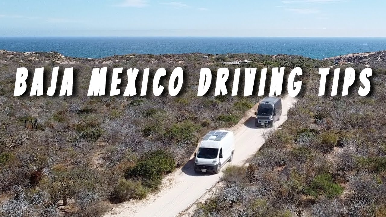 Driving in Baja What YOU NEED TO KNOW | Baja California Mexico - YouTube