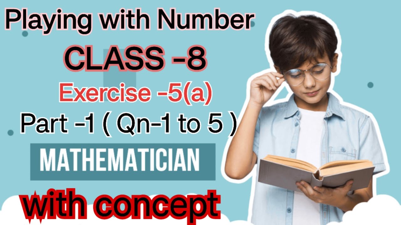 Exercise 5(a) Qn -1 to 5 Class 8 Playing with number New school maths - YouTube