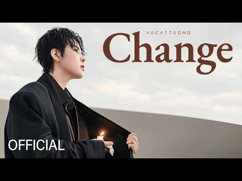VU CAT TUONG - CHANGE | OFFICIAL