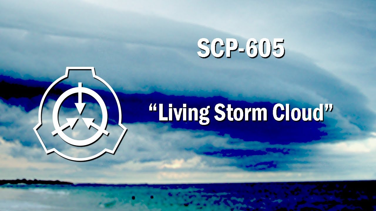 SCP-605 "Living Storm Cloud" Safe [SCP Document Reading] - YouTube