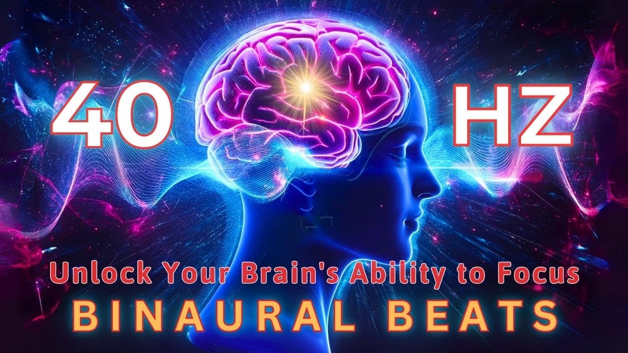 Binaural Beats 40 Hz | Study and Focus Music | Gamma Brainwaves Unlock ...