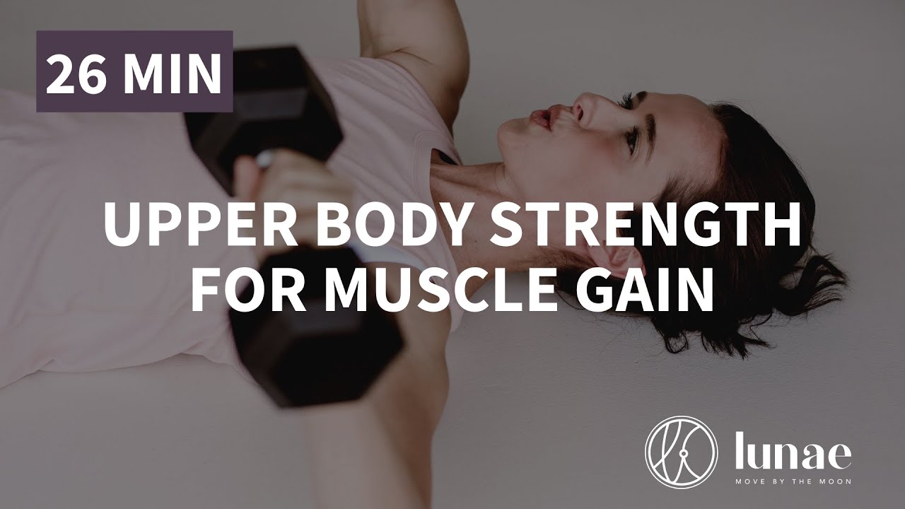 Follicular: 26-Min Upper Body Workout To Build Muscle - YouTube