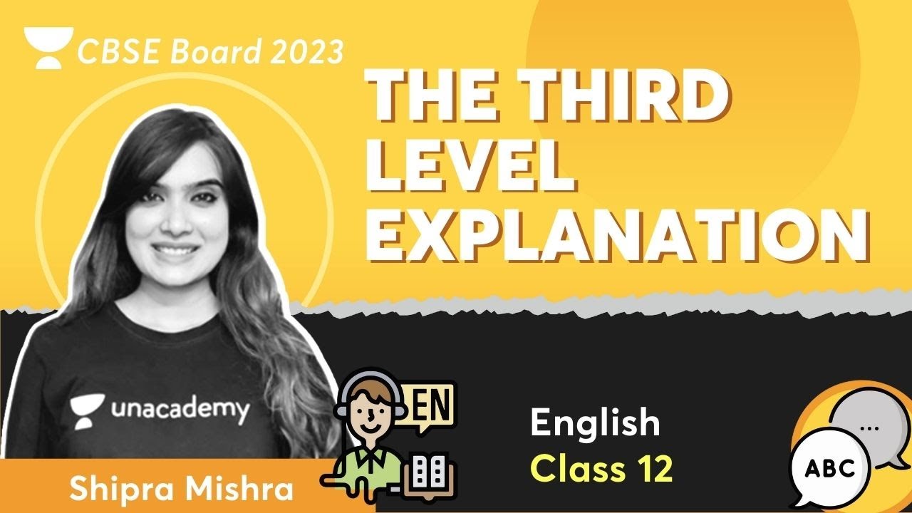 The Third Level Explanation Class 12 English CBSE Boards 2023 the-third-level-explanation-class-12-english-cbse-boards-2023