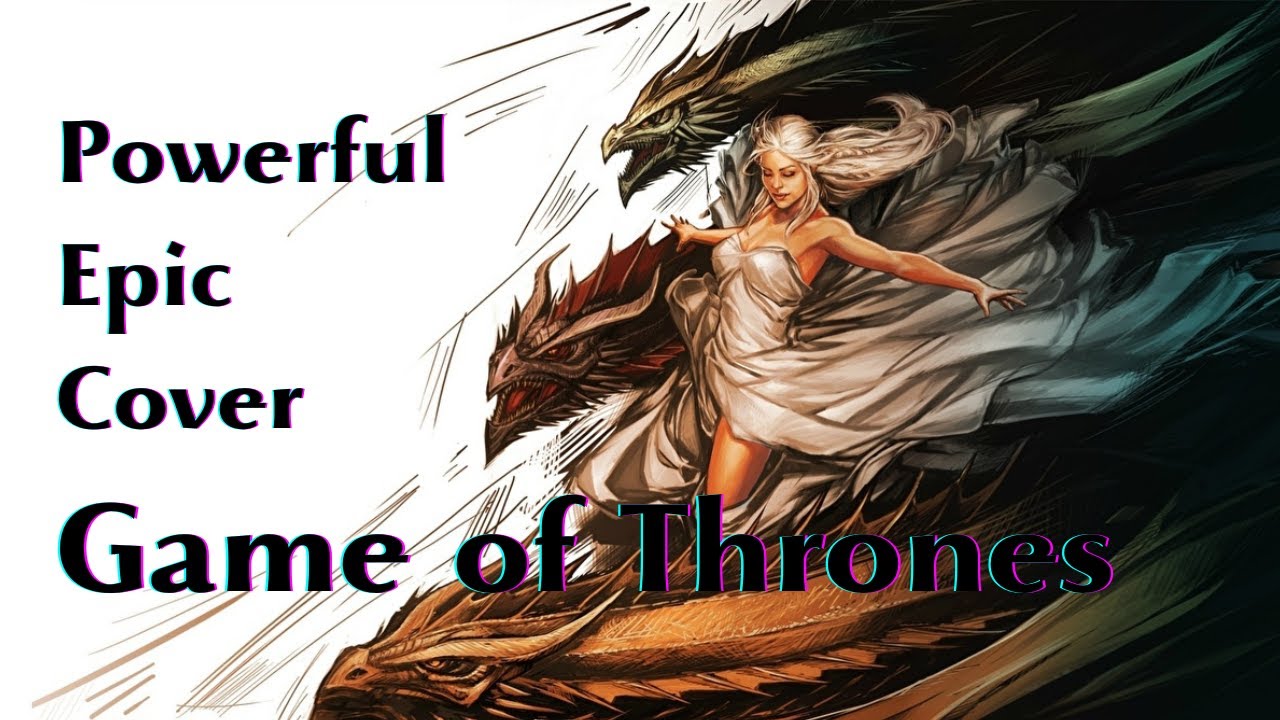 Powerful epic soundtrack music, epic inspiring cover music, game of ...