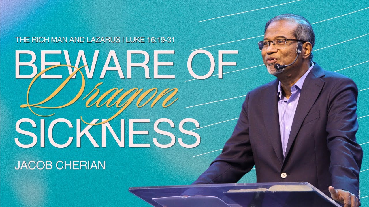 Beware of Dragon Sickness | The Rich Man and Lazarus | Luke 16:19-31 ...