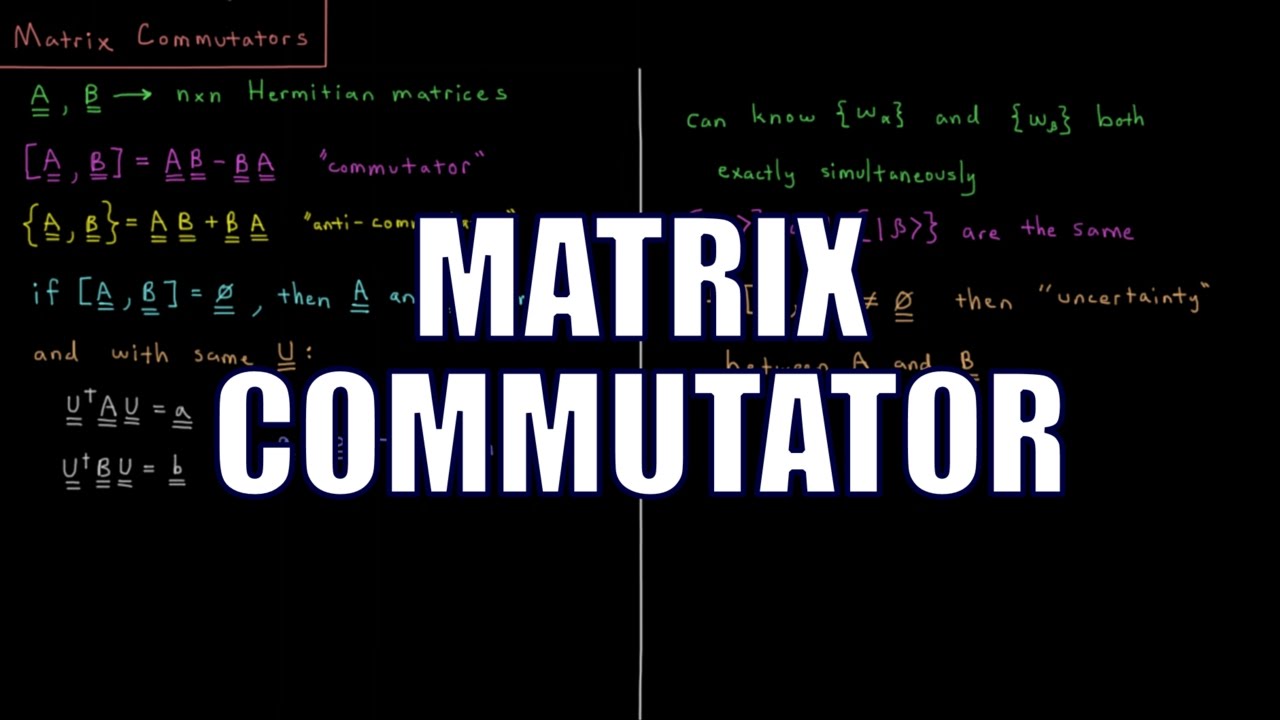 PChem Math 2.11 - Matrix Commutators - YouTube