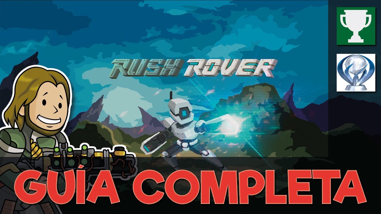 RUSH ROVER - Guía completa [1000G / PLATINO] - YouTube
