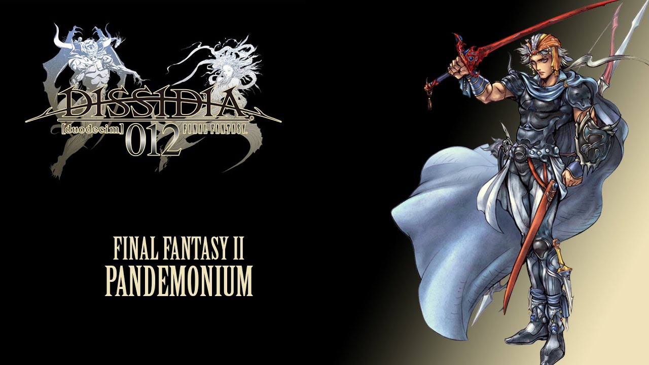 Dissidia 012 OST Final Fantasy II Pandemonium - YouTube