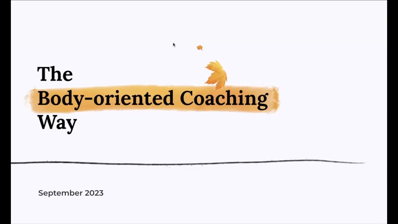 Body-oriented Coaching: a new era for somatic coach education (Part 1) - YouTube