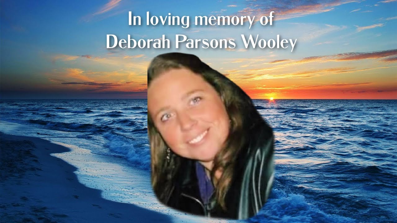 In Loving Memory of Deb Wooley - YouTube