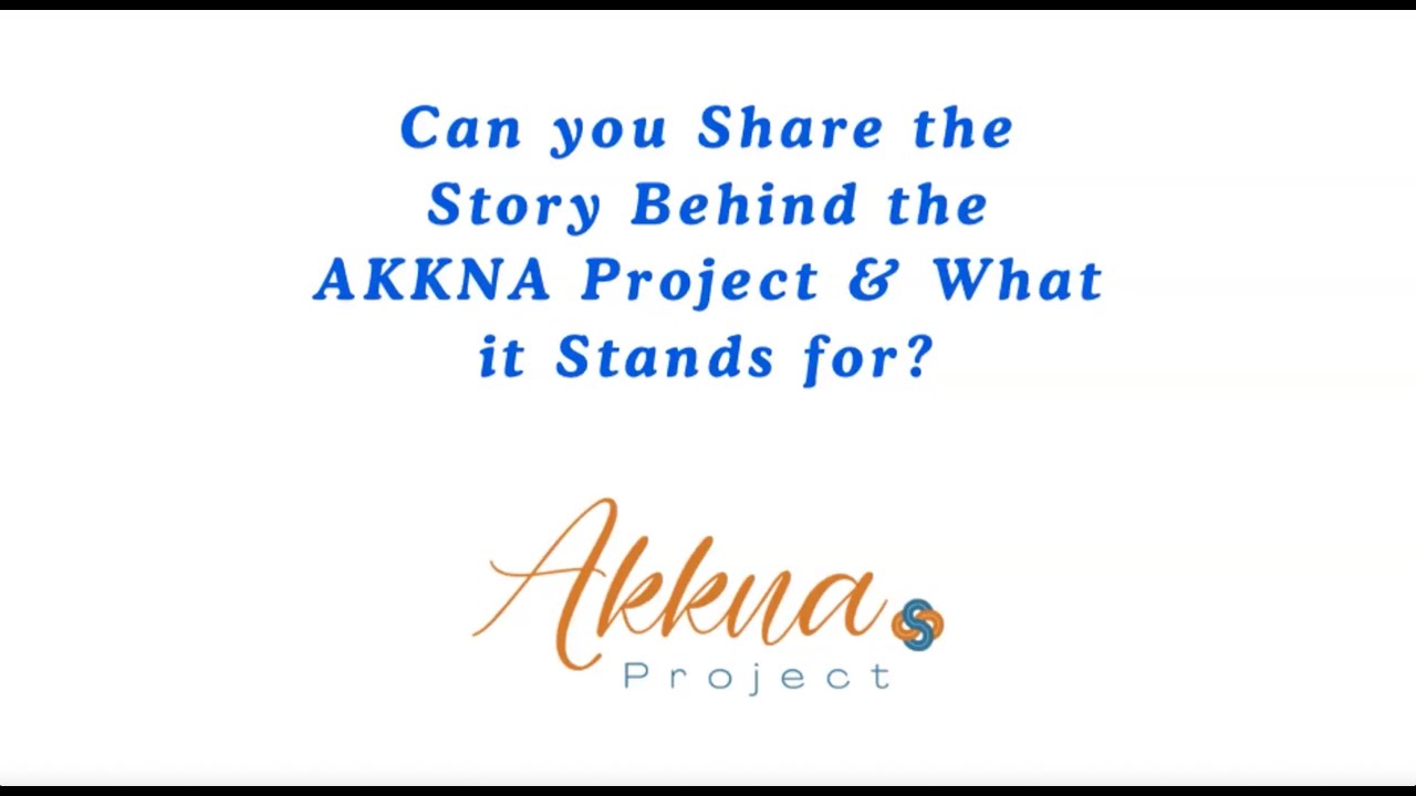 The AKKNA Story: Turning Values into Action - YouTube