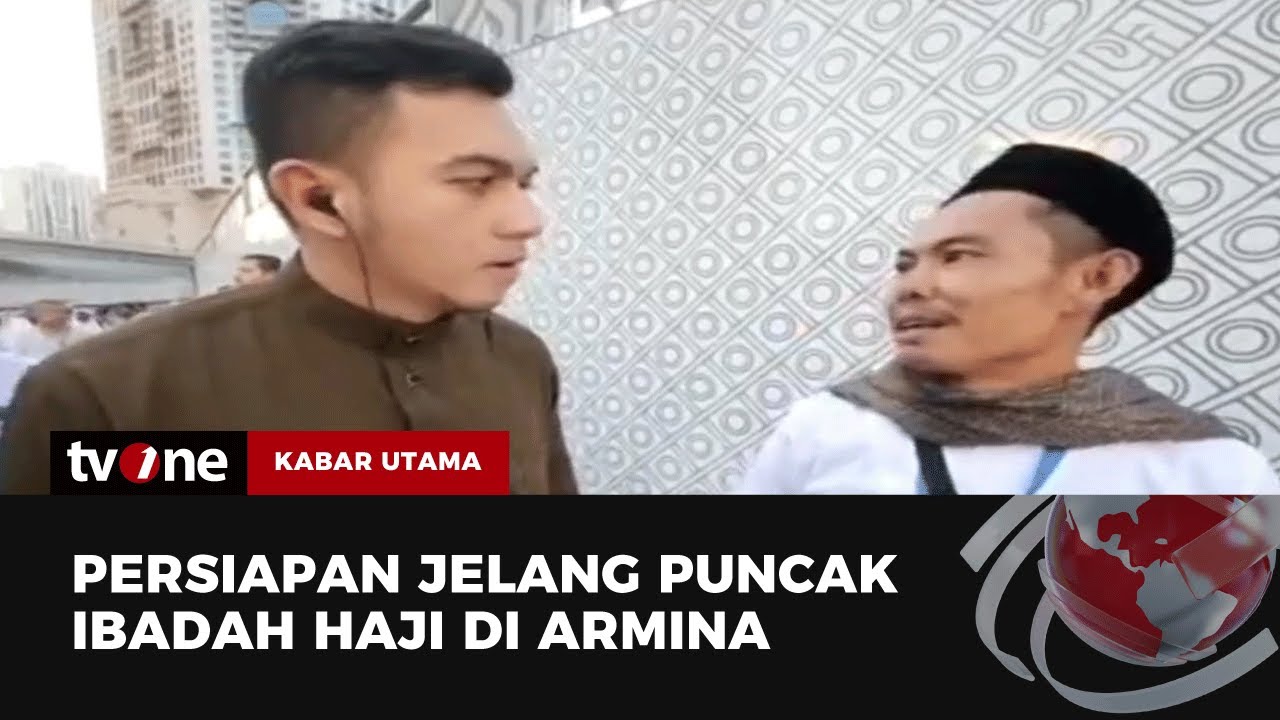 Beragam Persiapan Dilakukan Jelang Puncak Ibadah Haji di Armina | Kabar Utama tvOne - YouTube