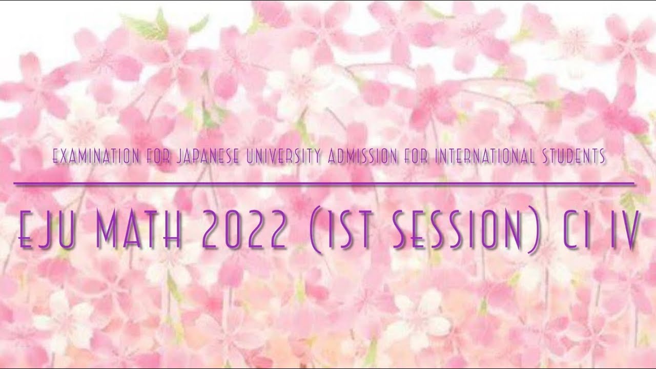 EJU Math 2022 (1st session) C1 IV - YouTube