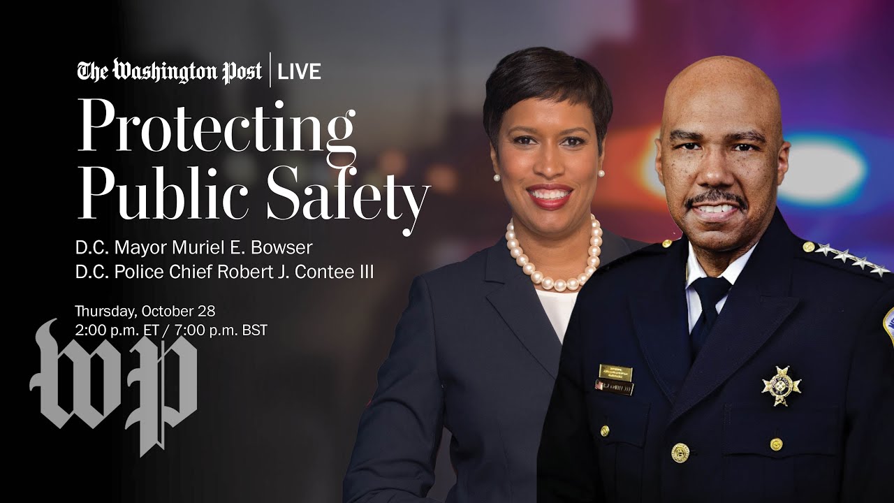 Protecting Public Safety with DC Mayor Bowser and Police Chief Contee ...