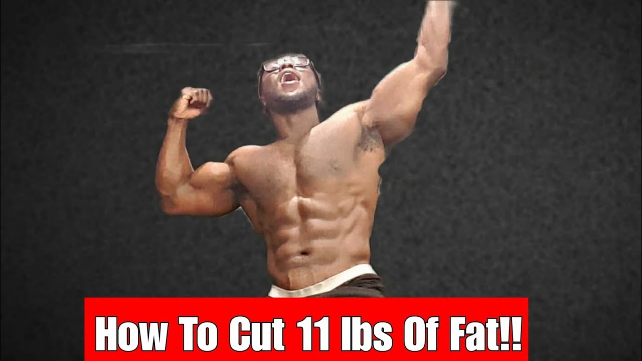 How To CUT WEIGHT (LOSE FAT, KEEP MUSCLE) | Lose 11Lbs - YouTube