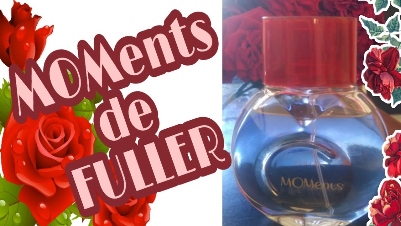MOMents ¿el mejor perfume de Fuller? 😱🙉 RESEÑA - YouTube