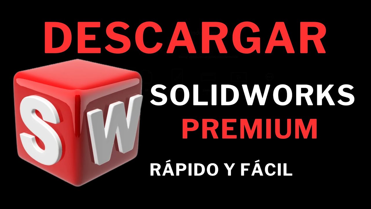 Descargar e Instalar SOLIDWORKS Premium 2025 100% Funcional Paso a Paso ...