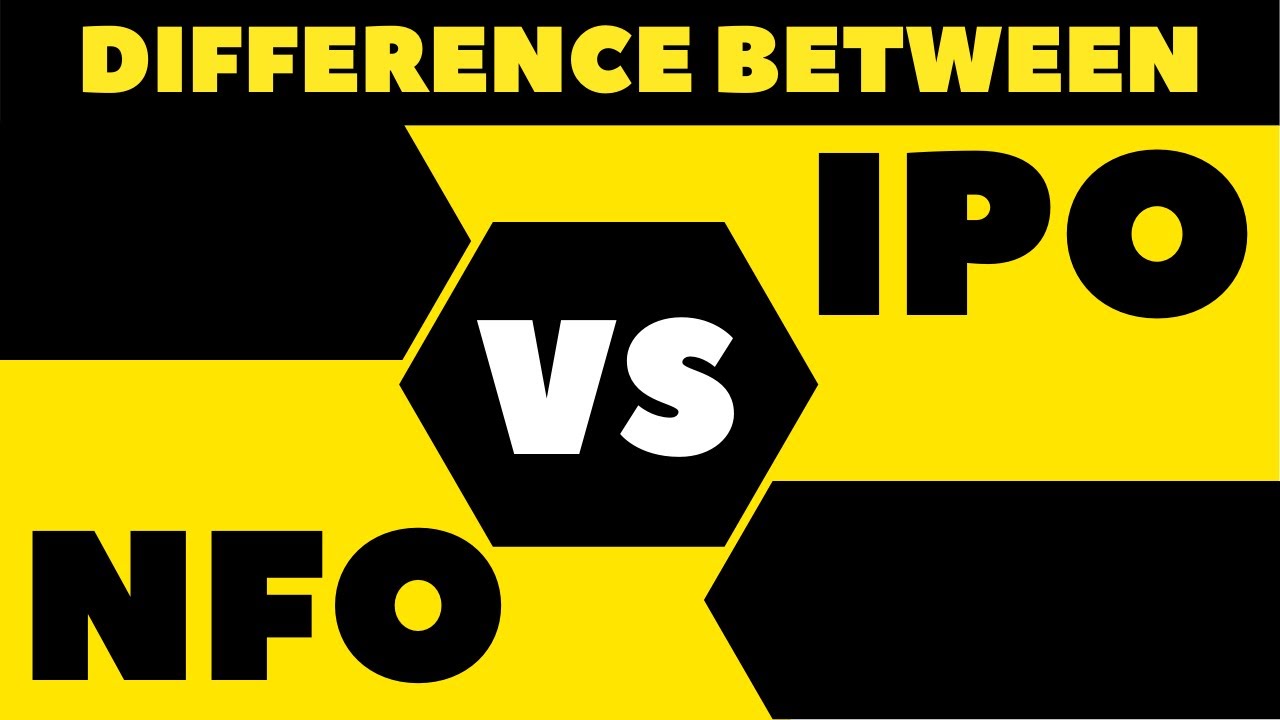 Difference between IPO and NFO | IPO VS NFO | Initial Public Offering ...