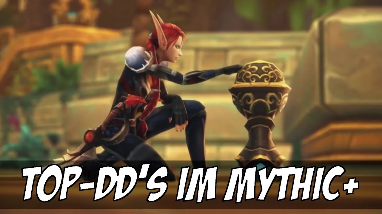 Die besten DD's: Diese Klassen machen im Mythisch+ am meisten Schaden - YouTube
