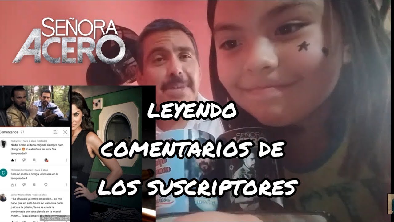 Señora Acero Leyendo comentarios de los suscriptores La Señora Acero 2 ...