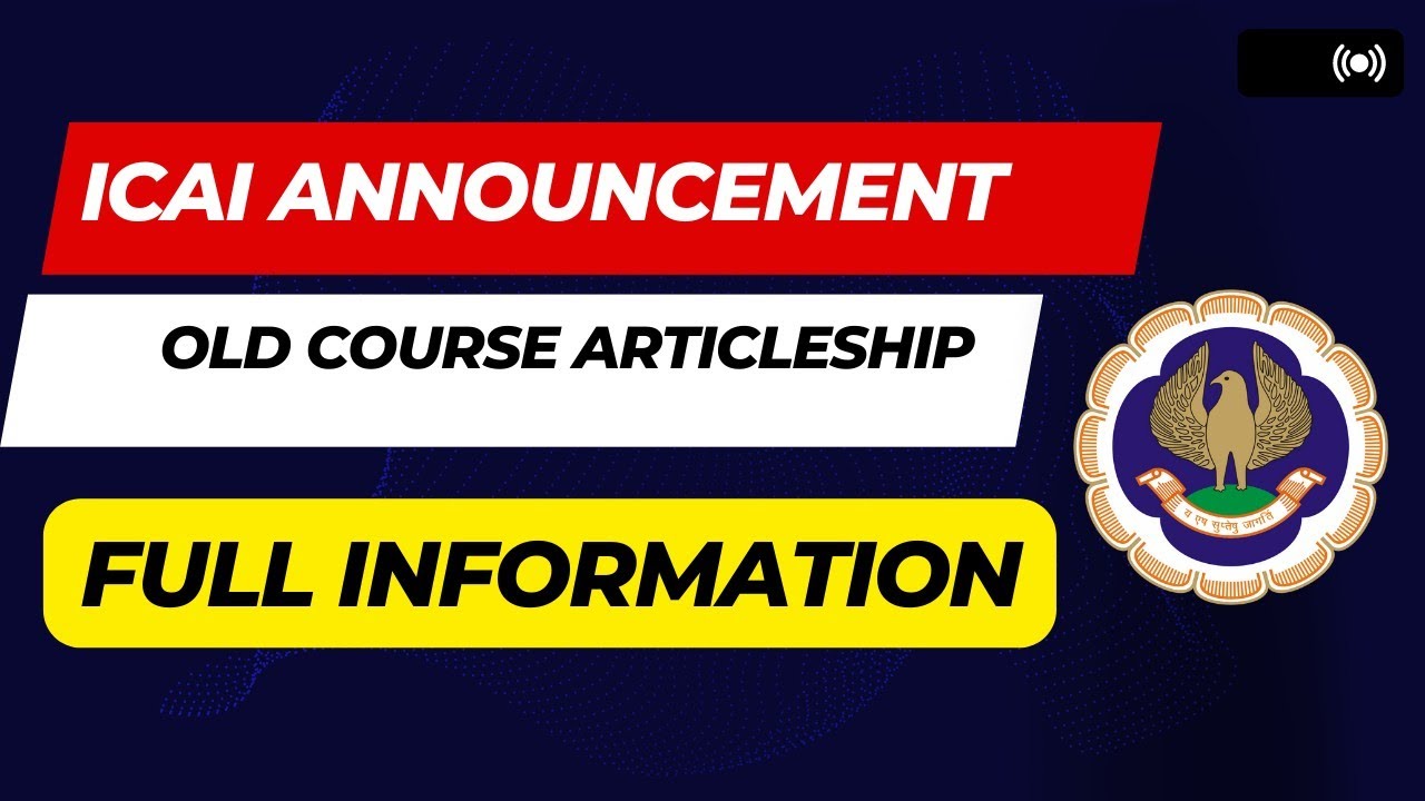 ICAI Announcement Old Course Articleship Full Information | ICAI Old ...