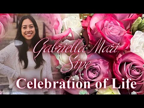 Gabriella Mari Sipe Celebration of Life (Extended Version) - YouTube
