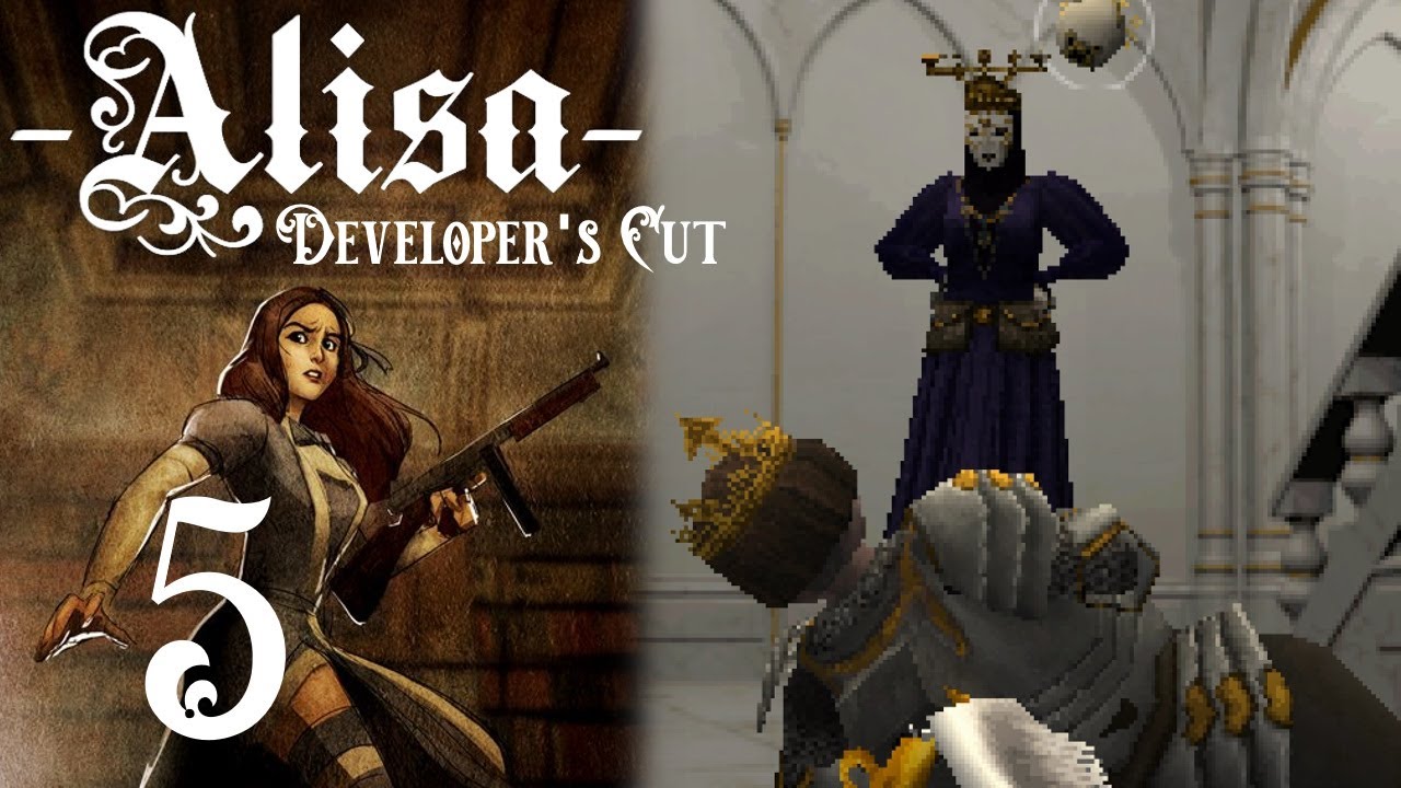 Let's Revisit Alisa (Developer's Cut) - Part 5: Fall of a King - YouTube