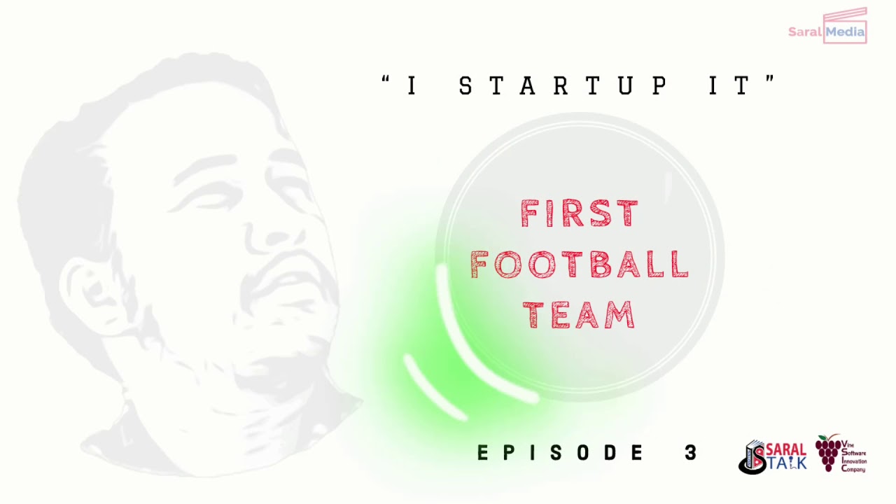 Episode 3 - First Football Team || I Startup it || The Startup Hurdles ...