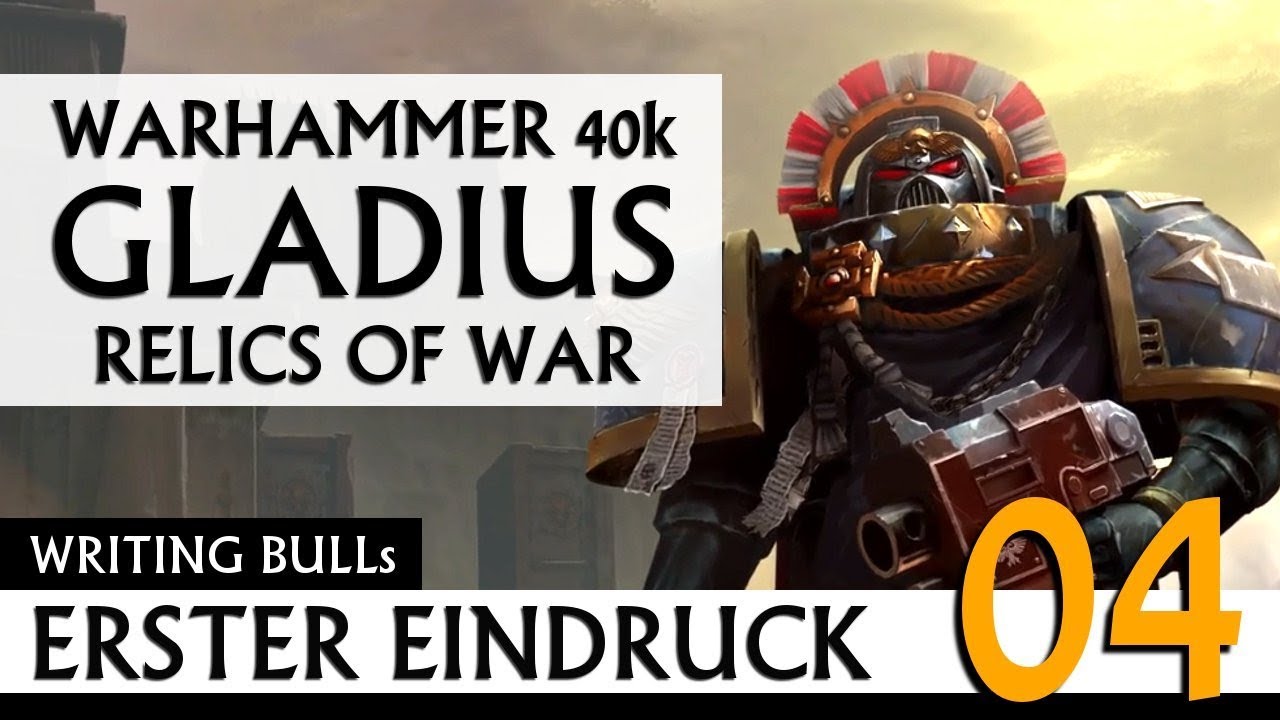 Erster Eindruck: Warhammer 40k: Gladius - Relics of War (04) - YouTube
