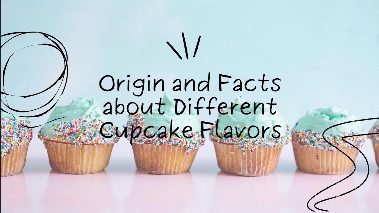 Origin and Facts About Different Cupcake Flavors - YouTube