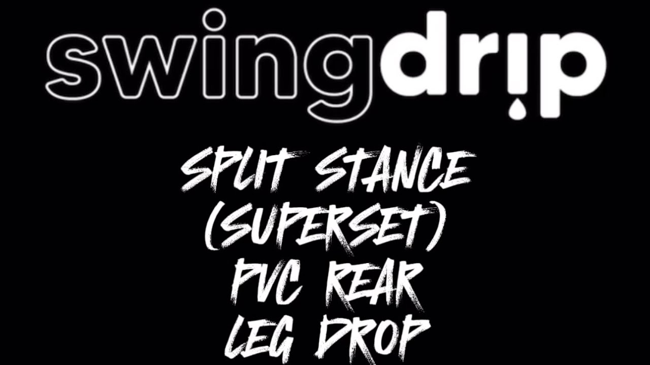 Split stance (Superset) PVC Rear leg drop - YouTube