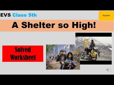 KVS WORKSHEET |A Shelter so High| Class 5 EVS | NCERT chapter 13|Finest ...