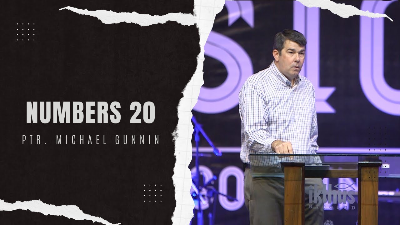 Numbers 20 | Ptr. Michael Gunnin - YouTube