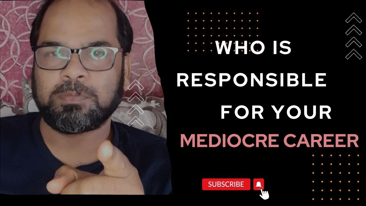 Who is responisble of your Mediocre career. - YouTube