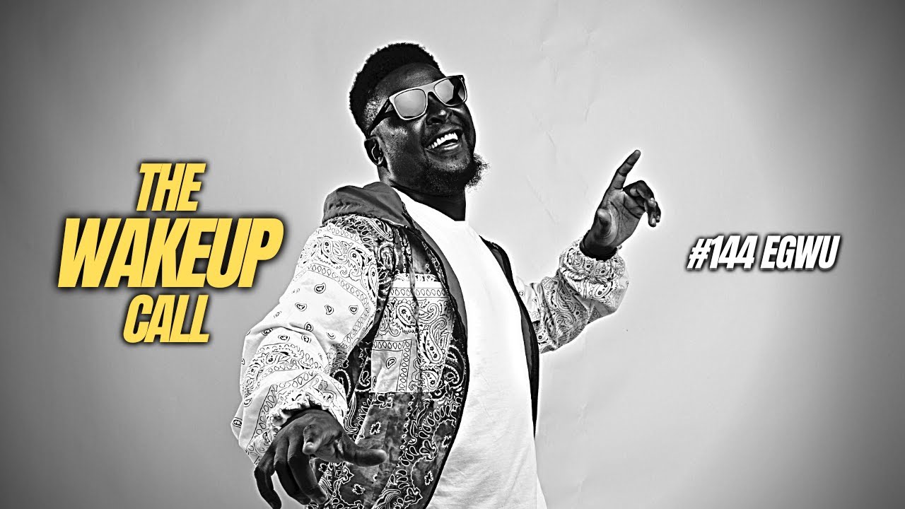 The Wake Up Call With Grauchi #144 Egwu - YouTube