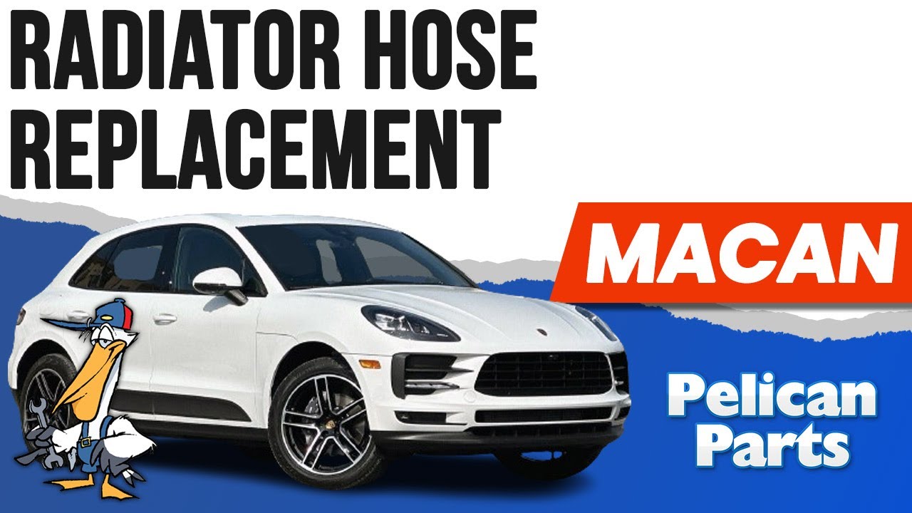 Porsche Macan Radiator Hose Replacement (P95B 2015 - 2023) - YouTube