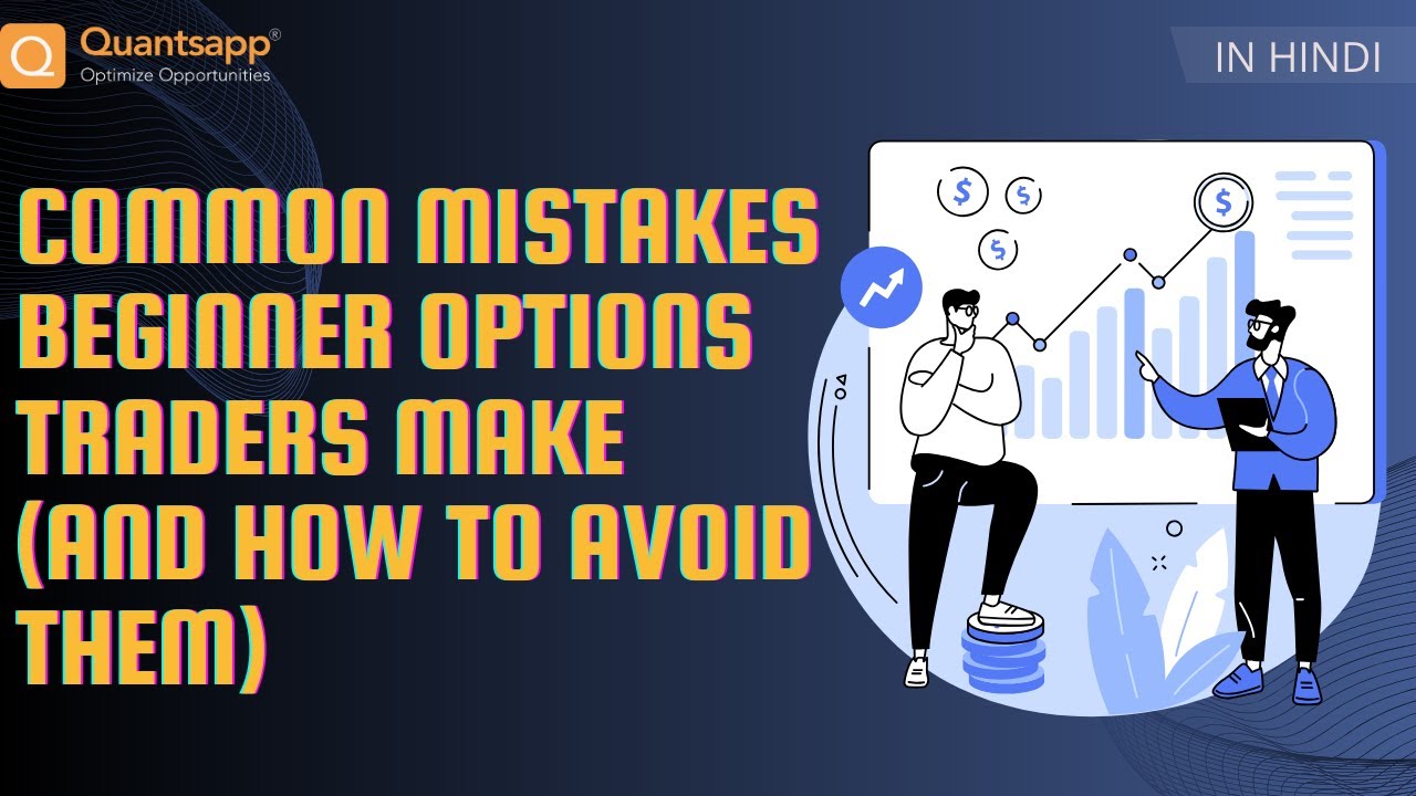 Common Mistakes Beginner Options Traders Make (And How to Avoid Them ...
