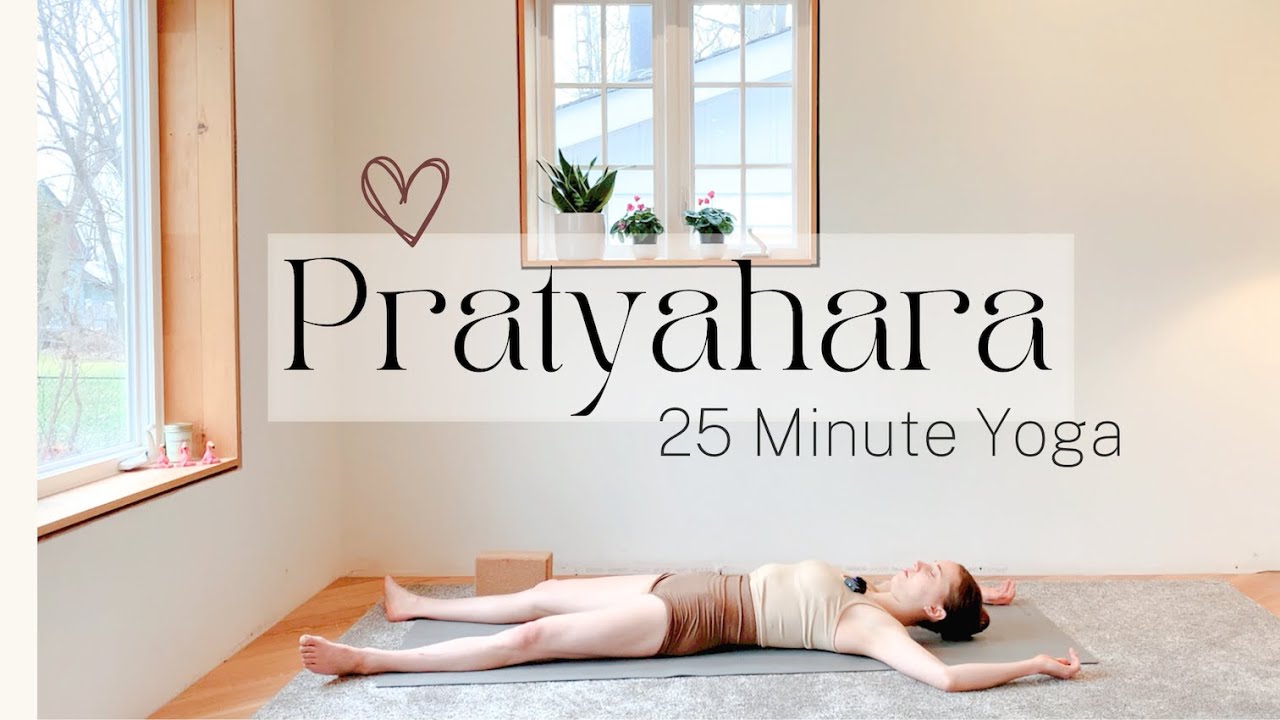 25 Minute Pratyahara Yoga | Withdrawl of the Senses - YouTube